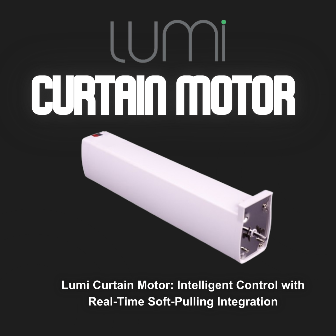 Lumi Curtain Motor: Revolutionizing Smart Curtain Control in home